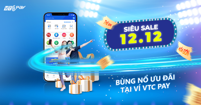 ĐẠI TIỆC SALE 12/12 – BÙNG NỔ ƯU ĐÃI TẠI VTC PAY