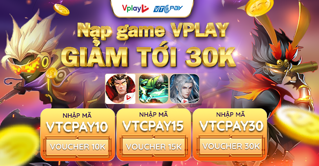 NẠP GAME VPLAY - GIẢM TỚI 30K CỰC HOT