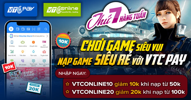 NẠP VTC ONLINE SIÊU RẺ VỚI VOUCHER GIẢM GIÁ TỪ VTC PAY