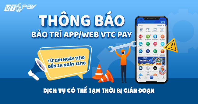 THÔNG BÁO BẢO TRÌ APP/WEB VTC PAY
