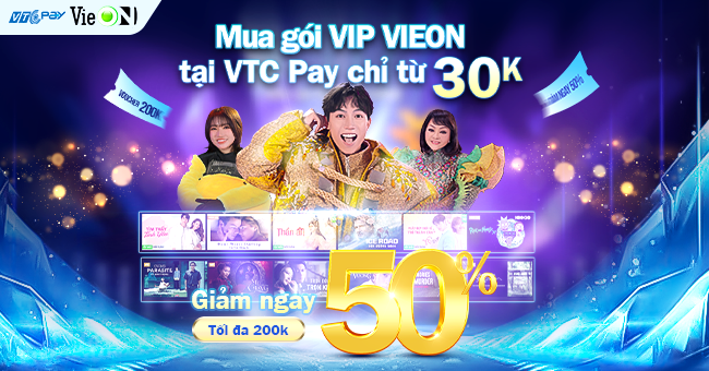 Ưu đãi cực LỚN dịp cuối năm. Mua gói VIP VieON trên ví VTC Pay chỉ từ 30K