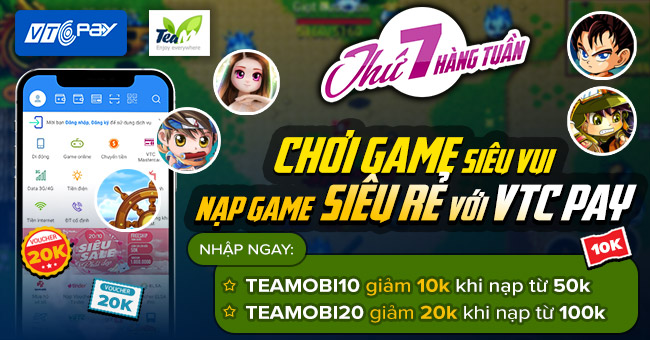 ƯU ĐÃI GIẢM GIÁ KHỦNG KHI NẠP GAME TEAMOBI BẰNG VÍ ĐIỆN TỬ VTCPAY